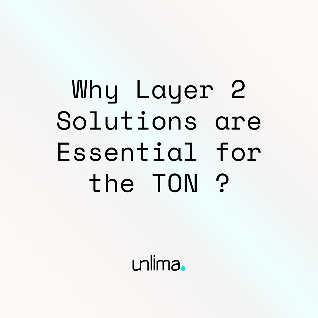 Why Layer 2 Solutions are Essential for the TON